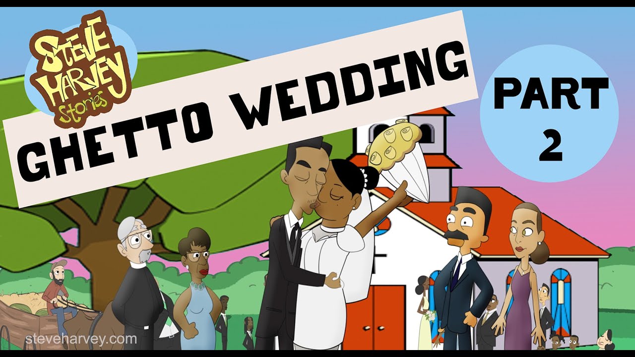GHETTO WEDDING PART 2 | Steve Harvey Stories - YouTube