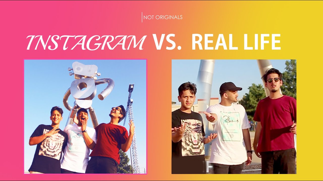 Instagram vs. Real Life | #NotOriginals - YouTube