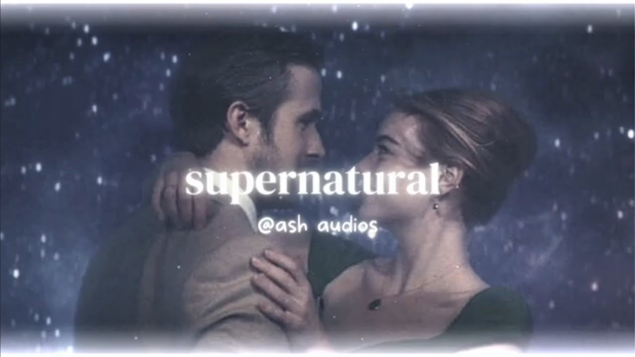 supernatural - ariana grande (edit audio) - YouTube