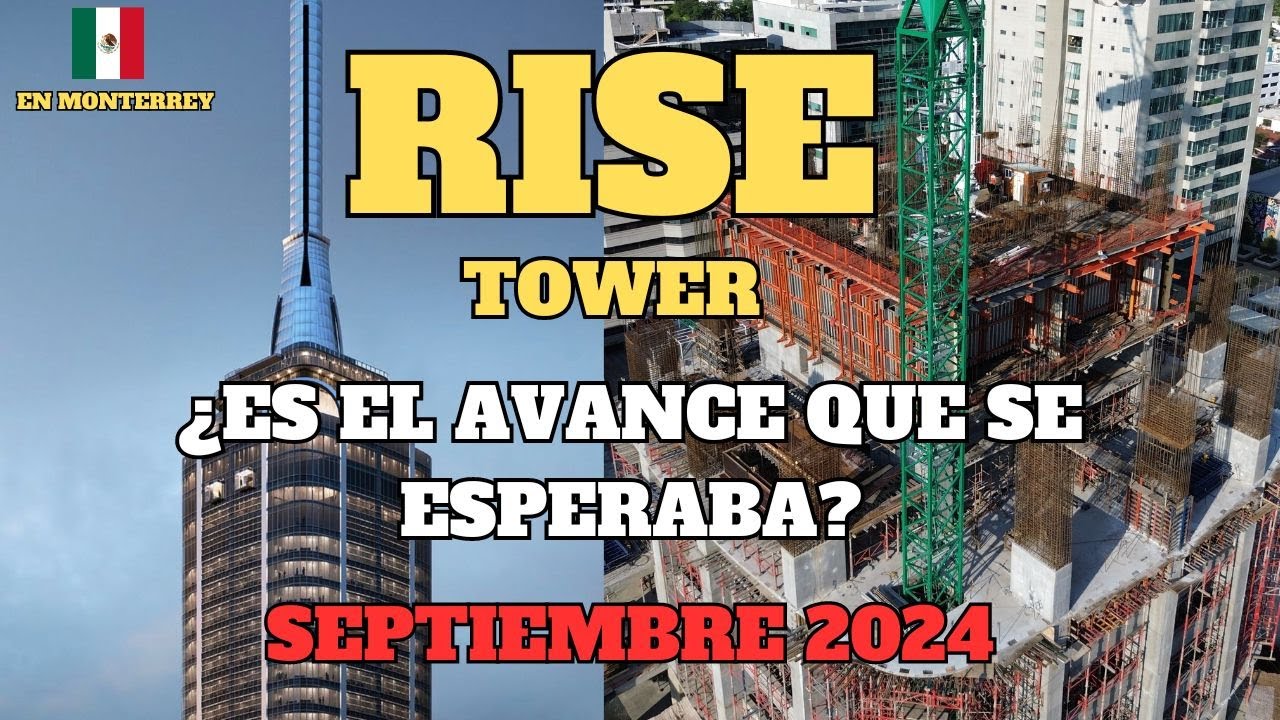 TORRE RISE (475M) EN CONSTRUCCIÓN, SEPTIEMBRE 2024, EN MONTERREY, MÉXICO. - YouTube