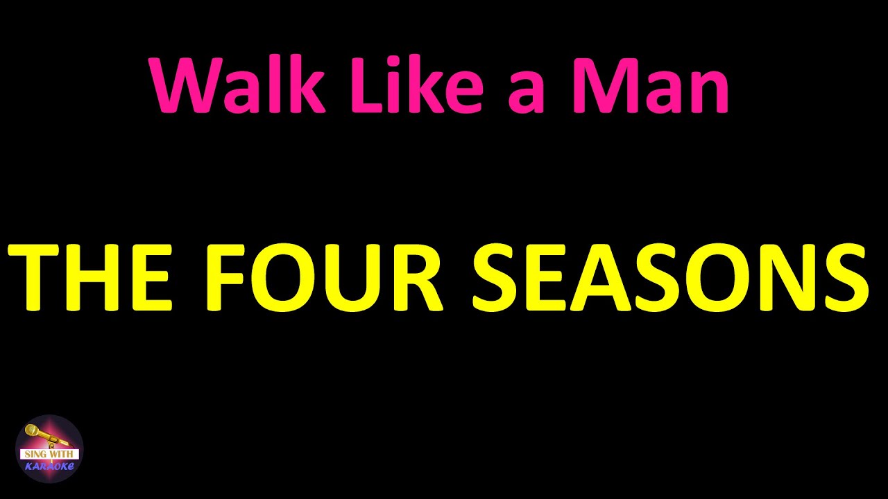 The Four Seasons - Walk Like a Man (Lyrics version) - YouTube