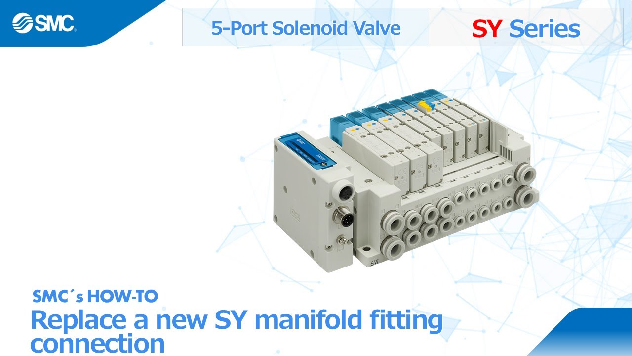 SMC's How-to: Replace a new SY manifold fitting connection - YouTube