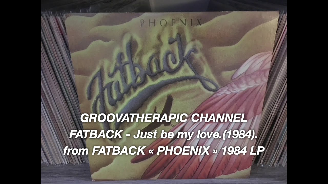 FATBACK - Just be my love.(1984) - YouTube