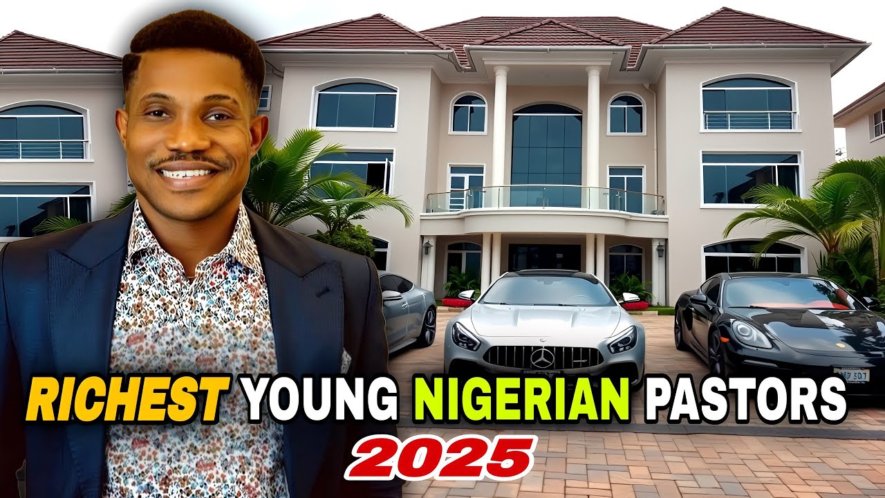 Top 15 Richest Young Nigerian Pastors 2025 & Their Net worth - YouTube