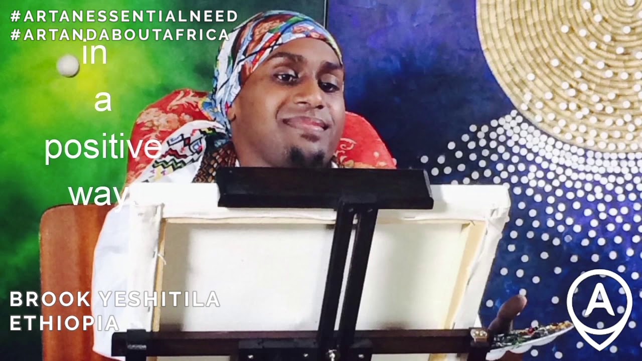 BROOK YESHITILA | ArtEN | Art: an Essential Need - YouTube