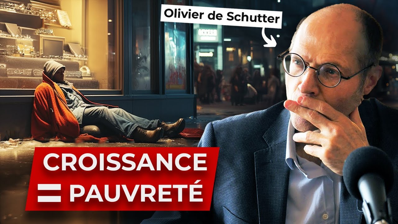 Pourquoi la Croissance Crée la Pauvreté ? - Olivier de Schutter - YouTube