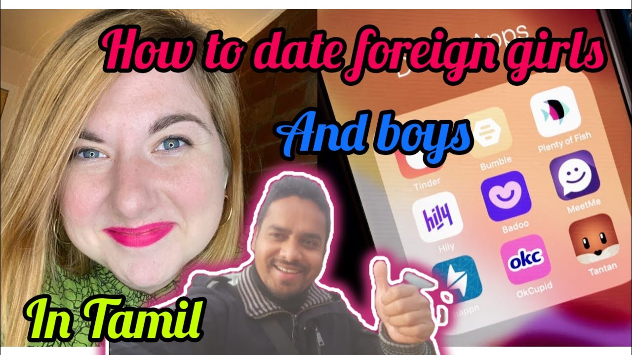 5 DATING APPS TO FIND FOREIGN GIRL AND BOY /தமிழில் 😎 - YouTube