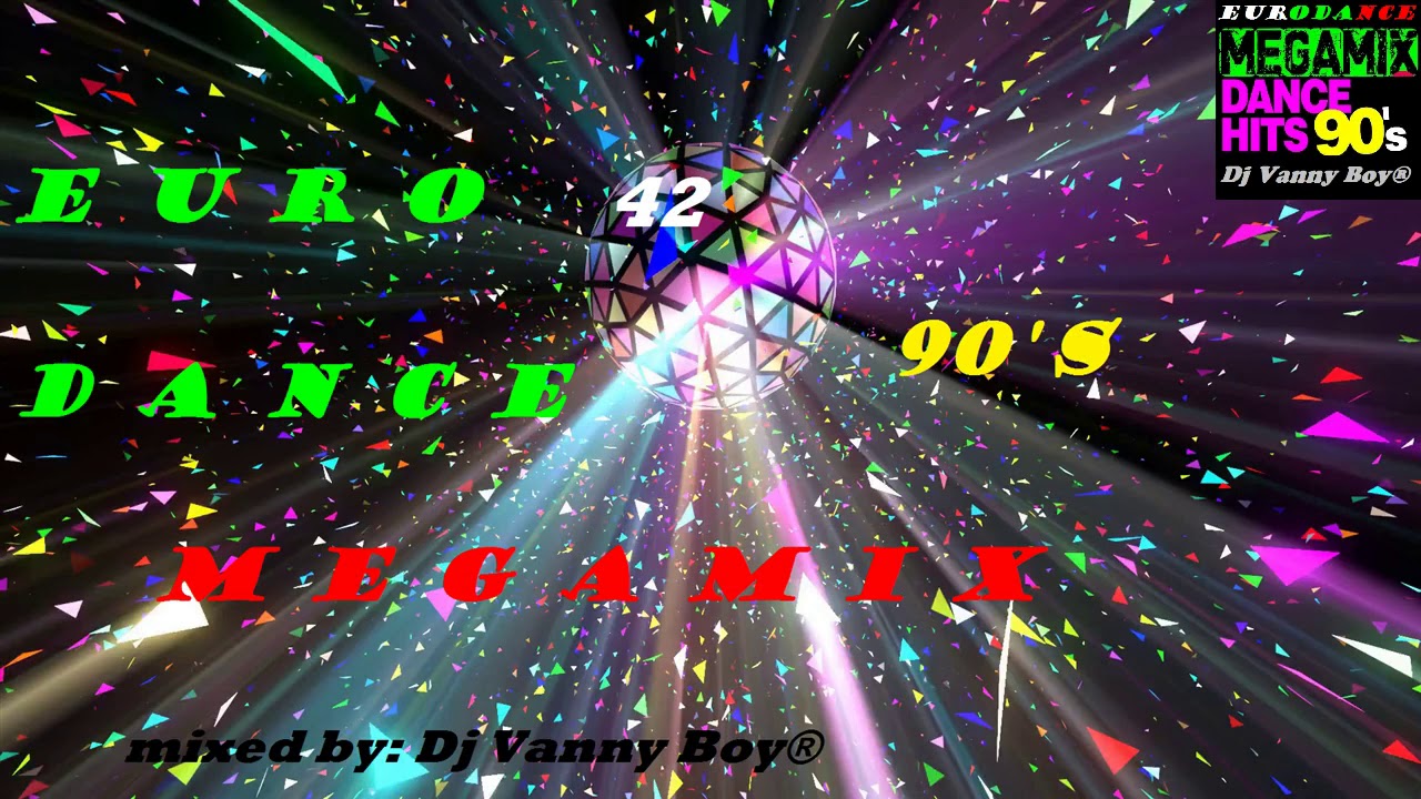 EURODANCE 90'S MEGAMIX - 42 - Dj Vanny Boy® - YouTube