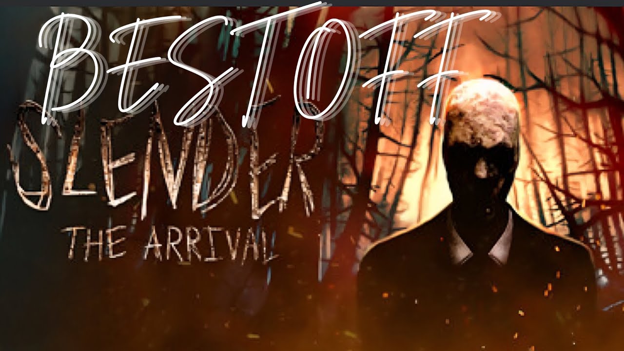 BEST OFF SLENDER THE ARRIVAL (4K GAMEPLAY) - YouTube