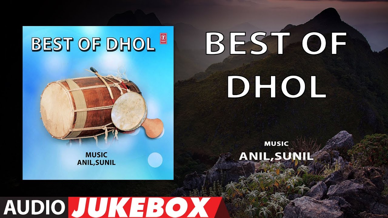 Best Of Dhol | Indian Classical | Dhol Special | Anil, Sunil | Audio ...