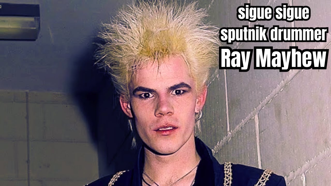 Ray Mayhew, 1980s music icon and sigue sigue sputnik drummer, dies at ...