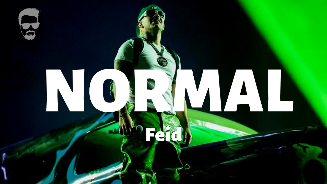 Feid - Normal - Letra/Lyrics - YouTube
