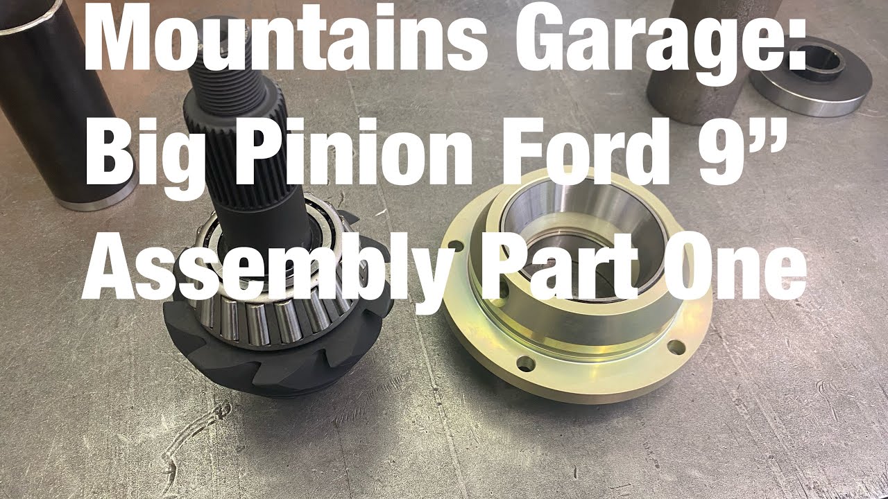 Mountains Garage: Big Pinion Ford 9 Inch Assembly - YouTube