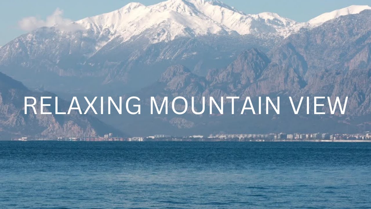 Beautiful Mountain View, calming ocean waves to completely relax ...