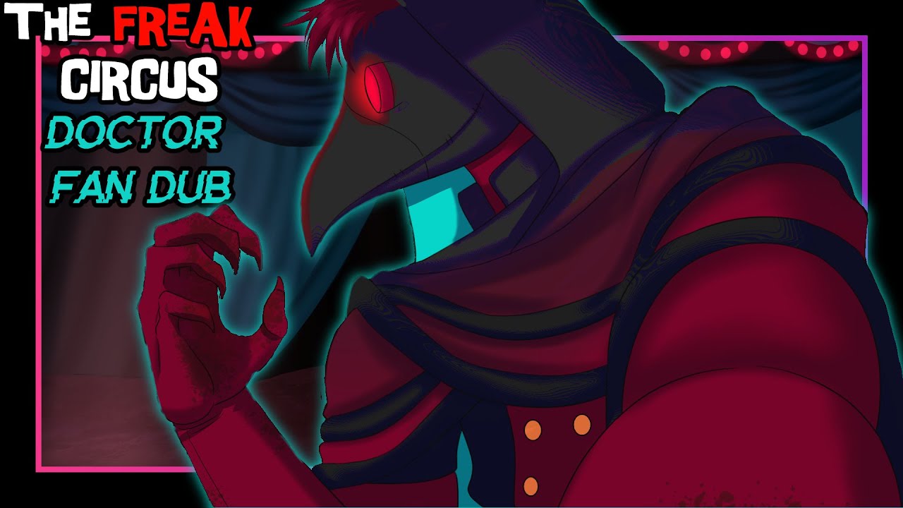 🎪 I Got A friend to Fan Dub the DOCTOR! 🖤🩵 ️The Freak Circus DAY 2 ...