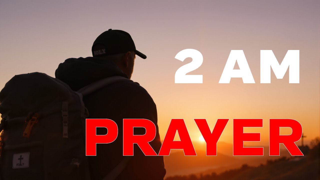 Pray This When You Wake Up At 2am | Powerful Morning Prayer For ...
