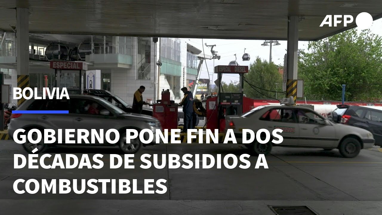 Gobierno de Bolivia pone fin a dos décadas de subsidios a combustibles ...
