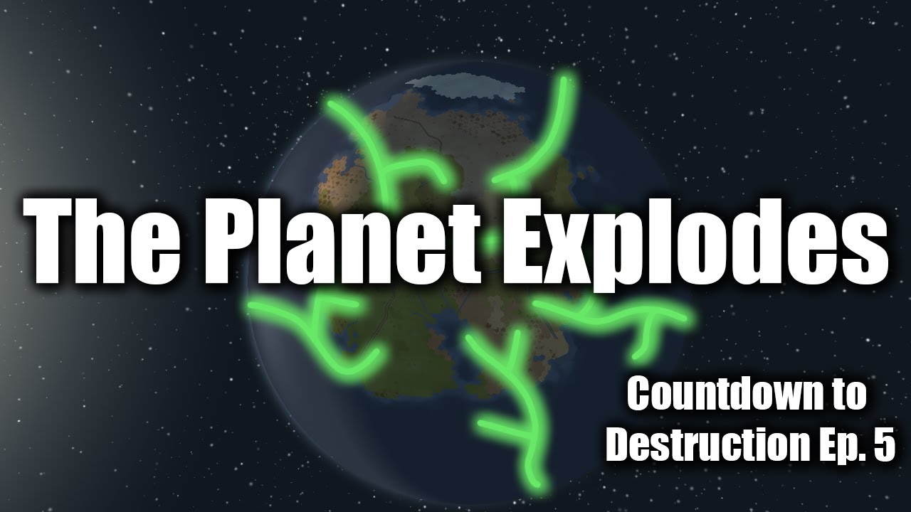 Can We Escape A Planet Before It's Blown Up? : The Planet Explodes - Ep 5 (Finale) - YouTube