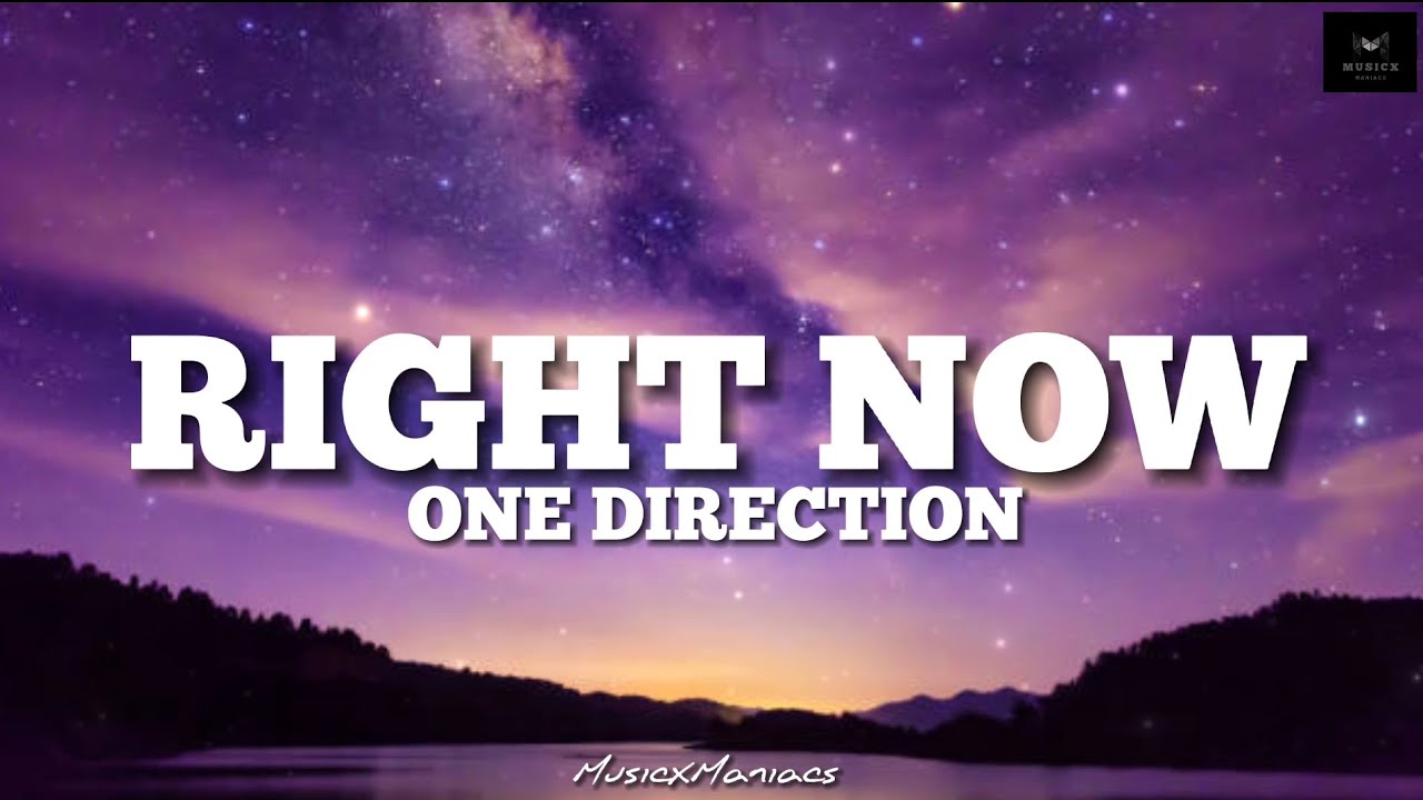 One Direction Right Now Lyrics