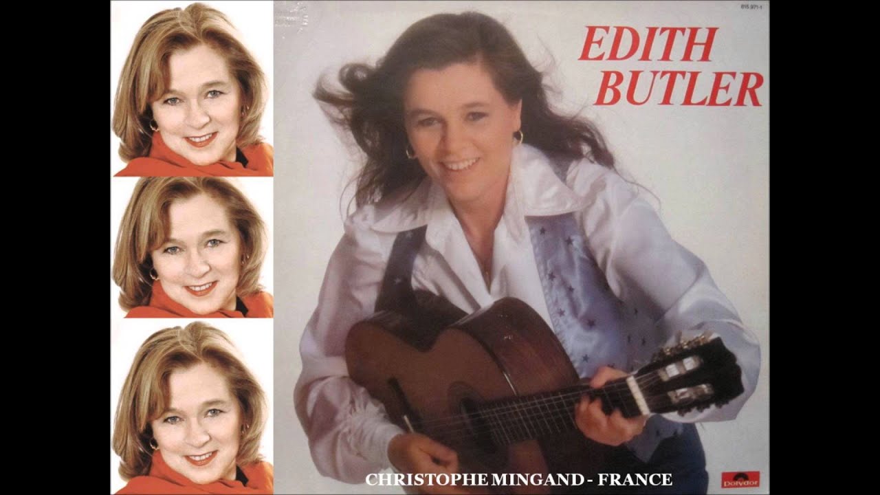 EDITH BUTLER - JE M'APPELLE EDITH - LP 1983 - YouTube