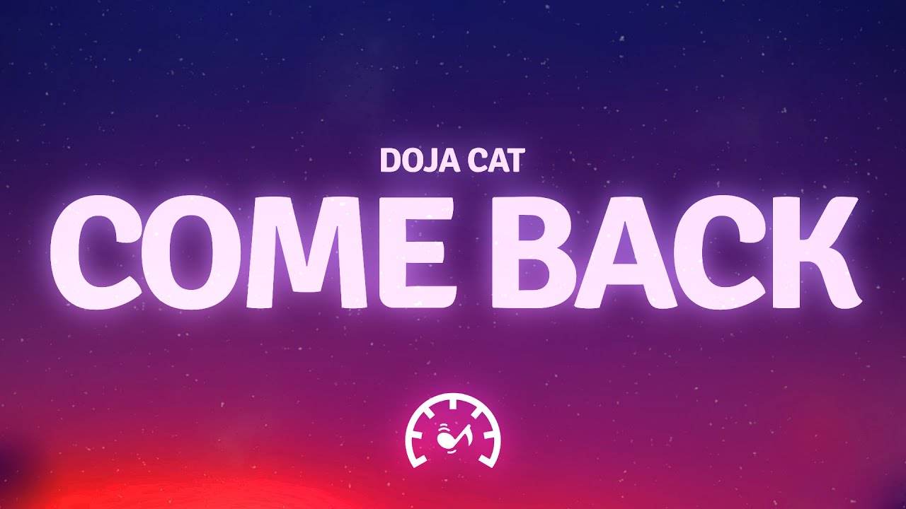 Doja Cat - Come Back (Lyrics) - YouTube