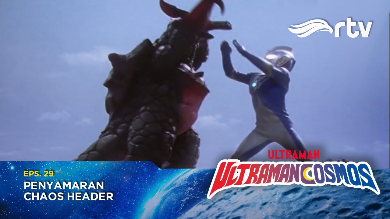 Ultraman Cosmos RTV : Penyamaran Chaos Header (Episode 29) - YouTube