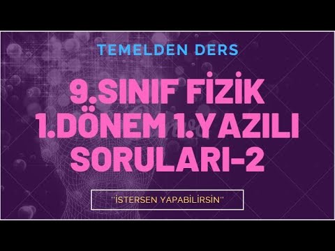 9.SINIF FİZİK 1.DÖNEM 1.YAZILI-2 (KISA-SORU CEVAPLI)