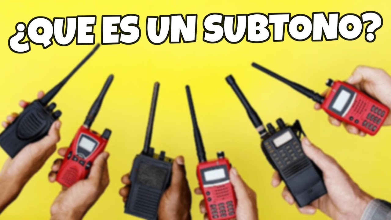¿QUE ES UN SUBTONO? EN LAS RADIOS PORTATILES - YouTube