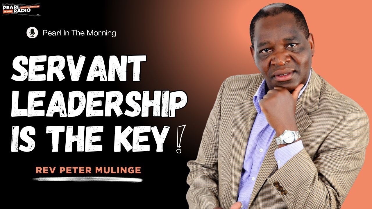 Why Servant Leadership is the Future | Rev. Peter Mulinge on Pearl In ...