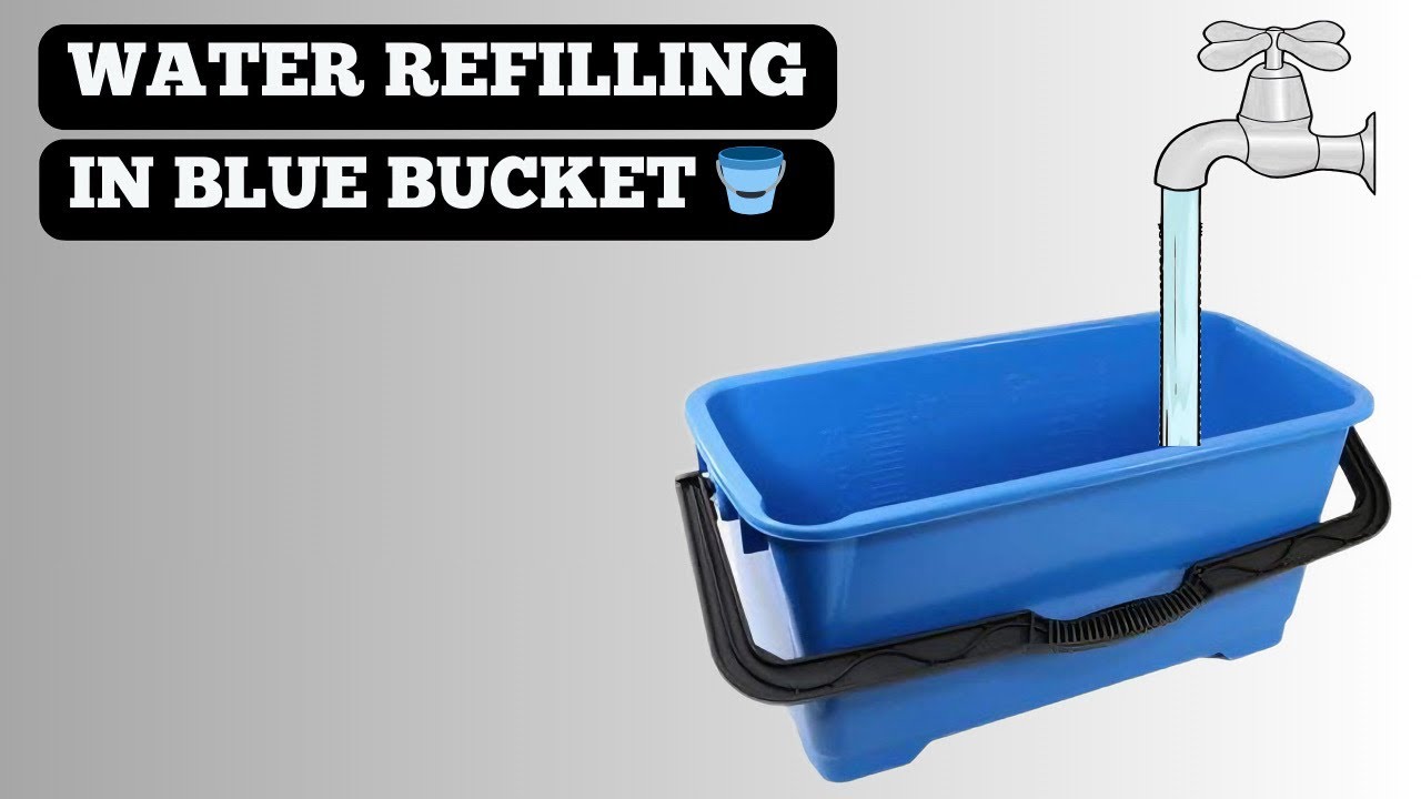 How To Fill Water in Blue Bucket? 🪣 - YouTube