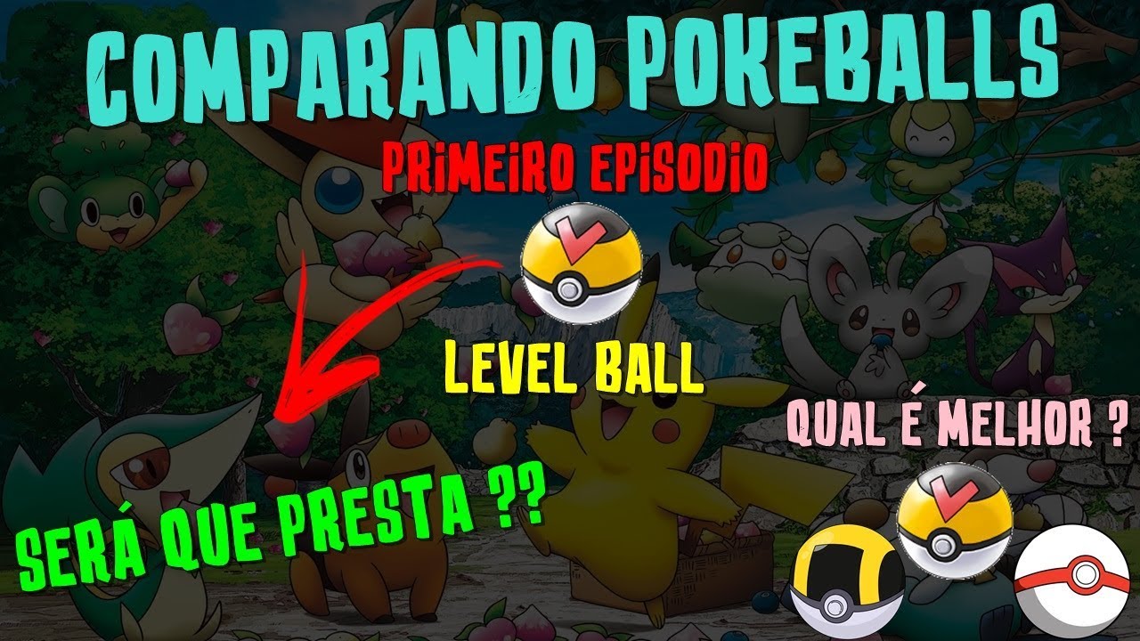 Comparando PokeBalls - Level Ball ( 1º Episódio ) - YouTube