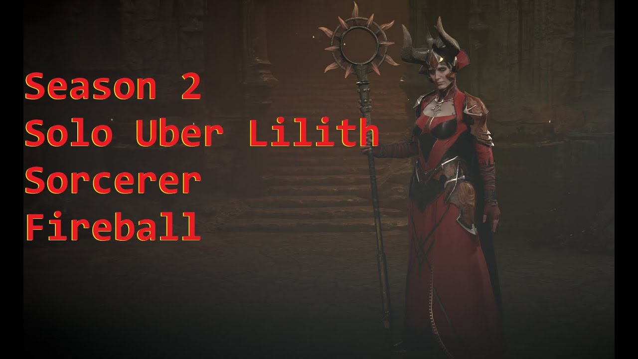 Diablo 4 - Season 2 - Solo Uber Lilith Sorcerer Fireball - YouTube