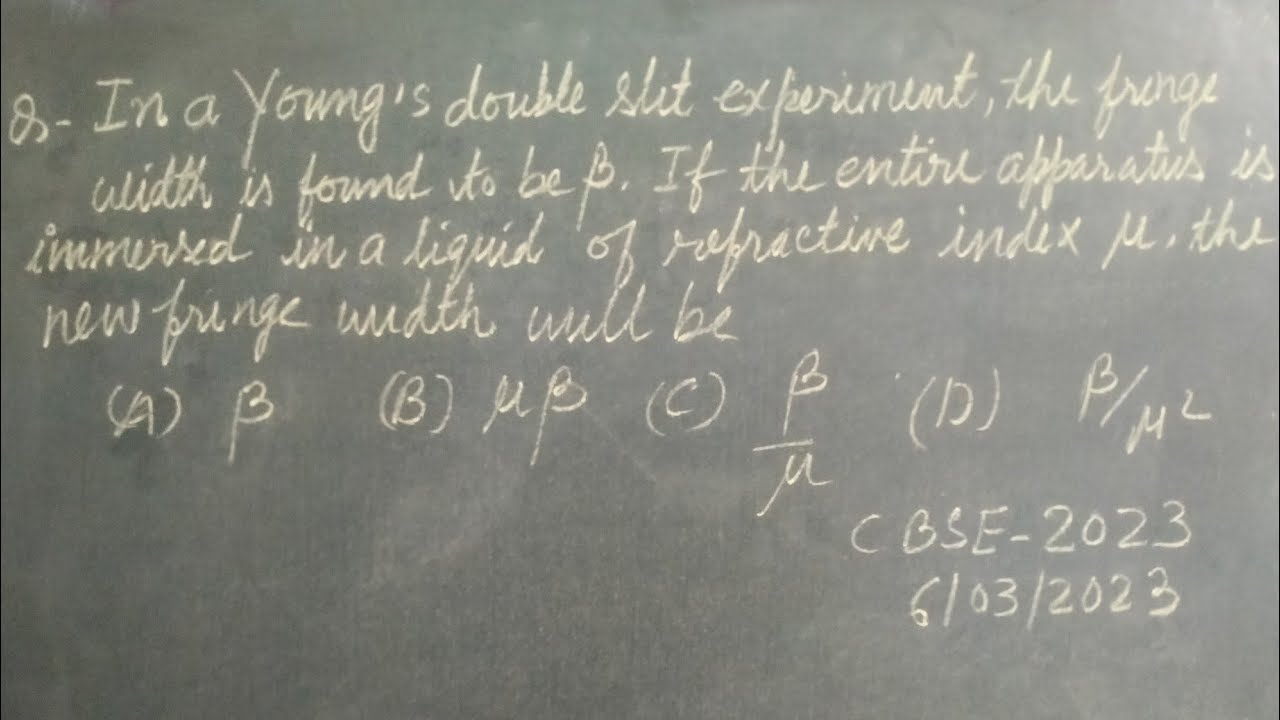 In a young's double slit experiment the fringe width is found to be ...