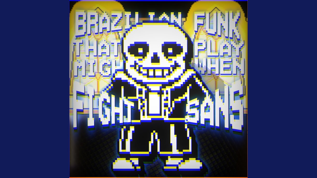 BRAZILIAN FUNK THAT MIGHT PLAY WHEN YOU FIGHT SANS - YouTube