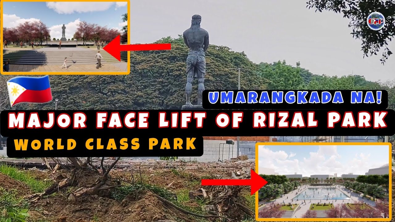 Major Rehabilitation and Face Lift of Rizal Park Umarangkada na! World ...
