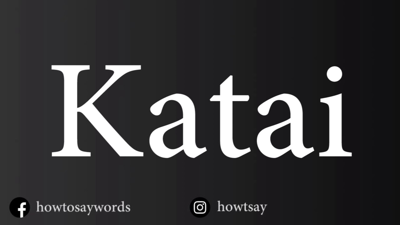 How To Pronounce Katai - YouTube