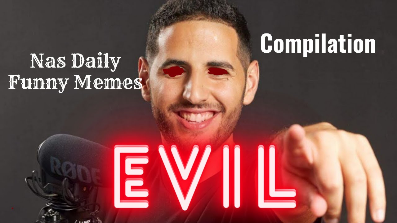 Nas Daily Memes Compilation 3 - YouTube