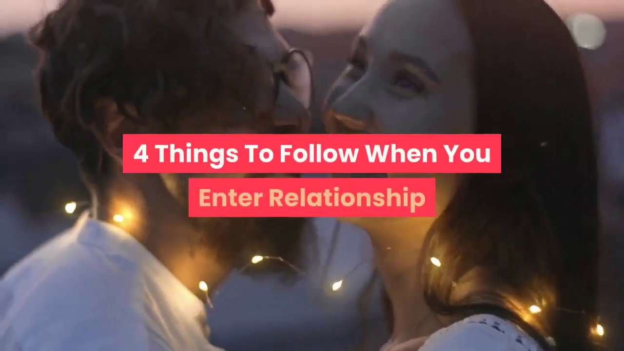 4 Things to Follow when you Enter Relationship | Live Love - YouTube