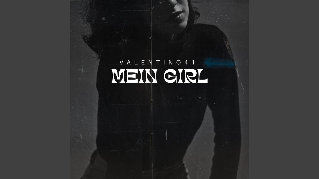 Mein Girl - YouTube
