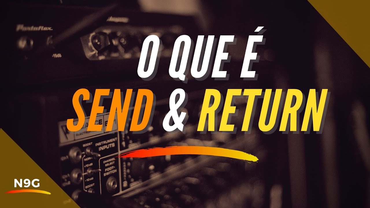 O que é Send & Return | Loop de efeitos - YouTube