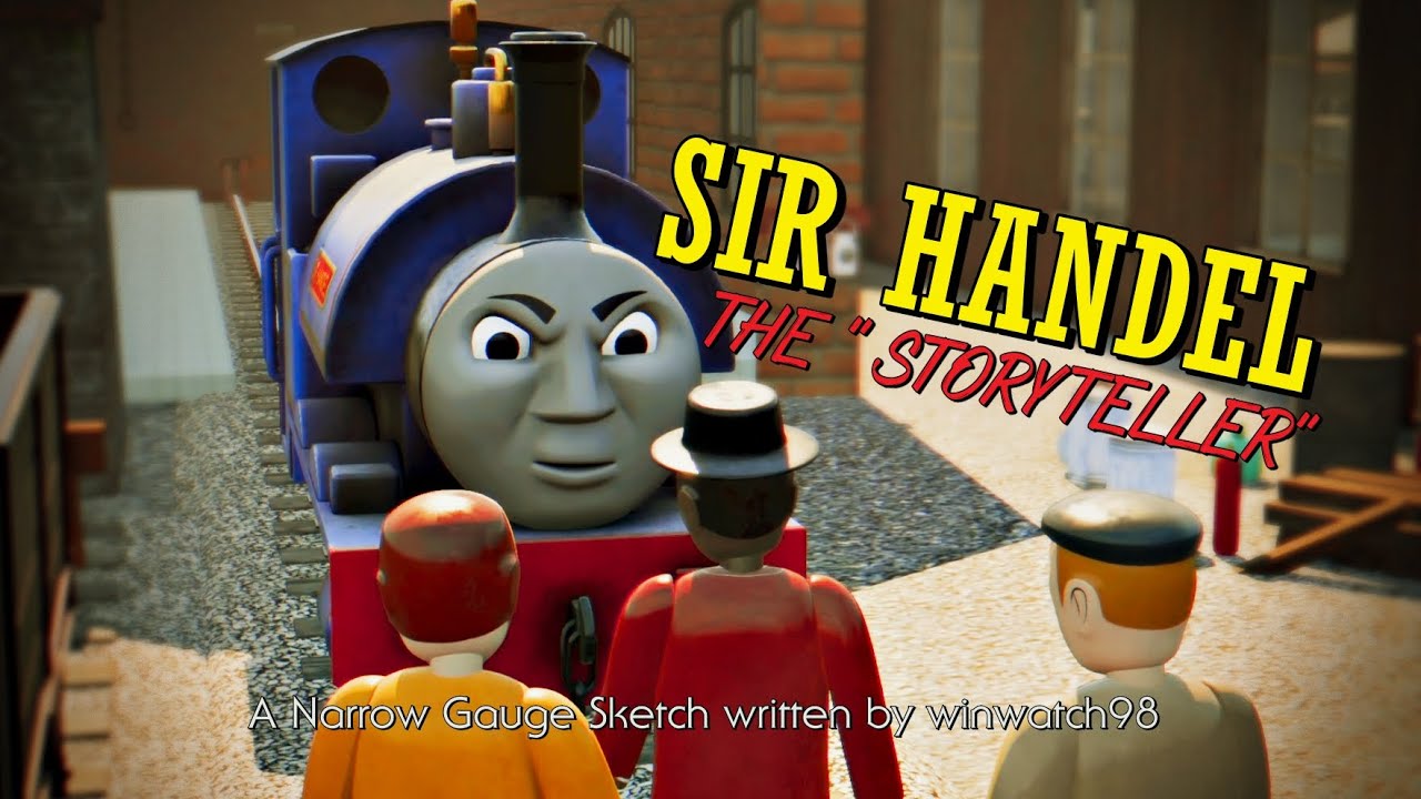 Sir Handel the "Storyteller" - A Narrow Gauge Sketch - YouTube