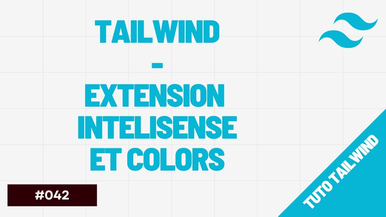 🎥 Optimisation de Tailwind CSS : IntelliSense, Couleurs Personnalisées ...