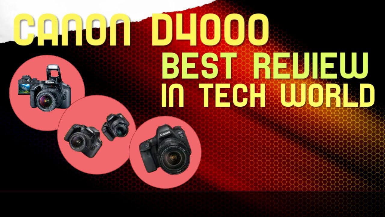 CANON D4000 EOS FULL REVIEW IN TECH WORLD - YouTube