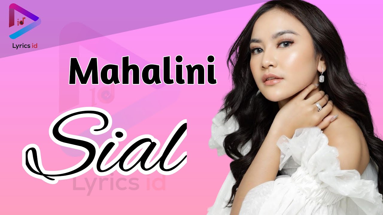 Sial - Mahalini Raharja || Video Lyrics Lirik - YouTube