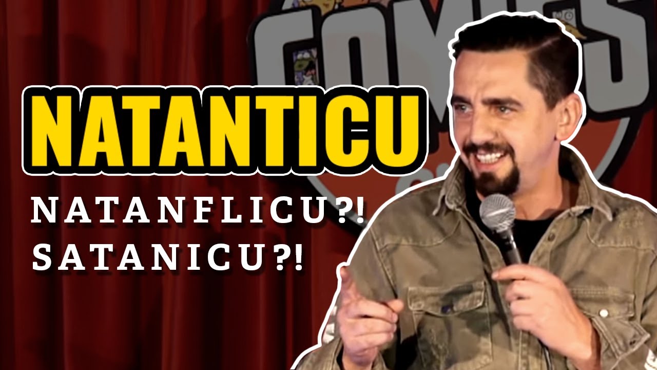 Natanflicu?! Natanticu?! sau Satanicu?! - Cosmin Natanticu (stand-up ...