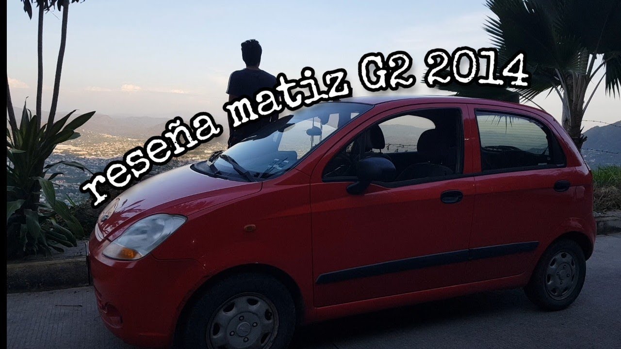 chevrolet matiz g2 2014 reseña - YouTube