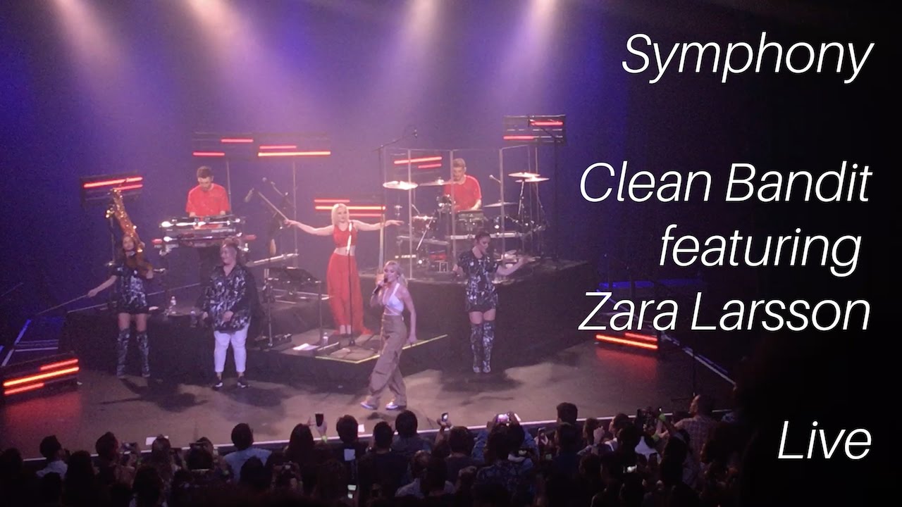 Symphony - Clean Bandit feat. Zara Larsson - Live - YouTube