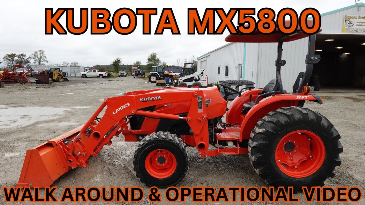 Kubota MX5800 Tractor Walk Around & Operational Video $29,900 - YouTube