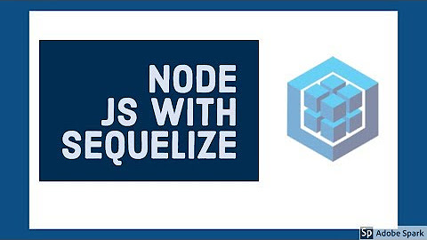 Node JS with Sequelize ORM - YouTube