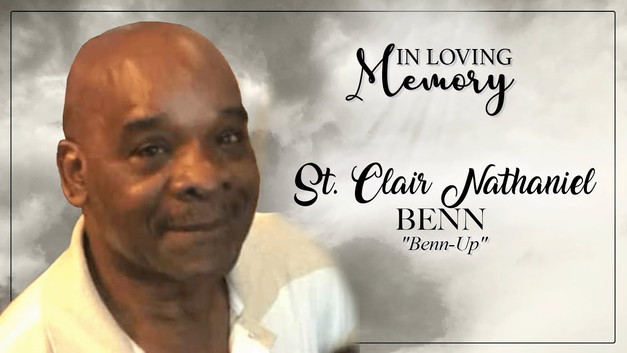 Celebrating the Life of St. Clair Nathaniel Benn - YouTube
